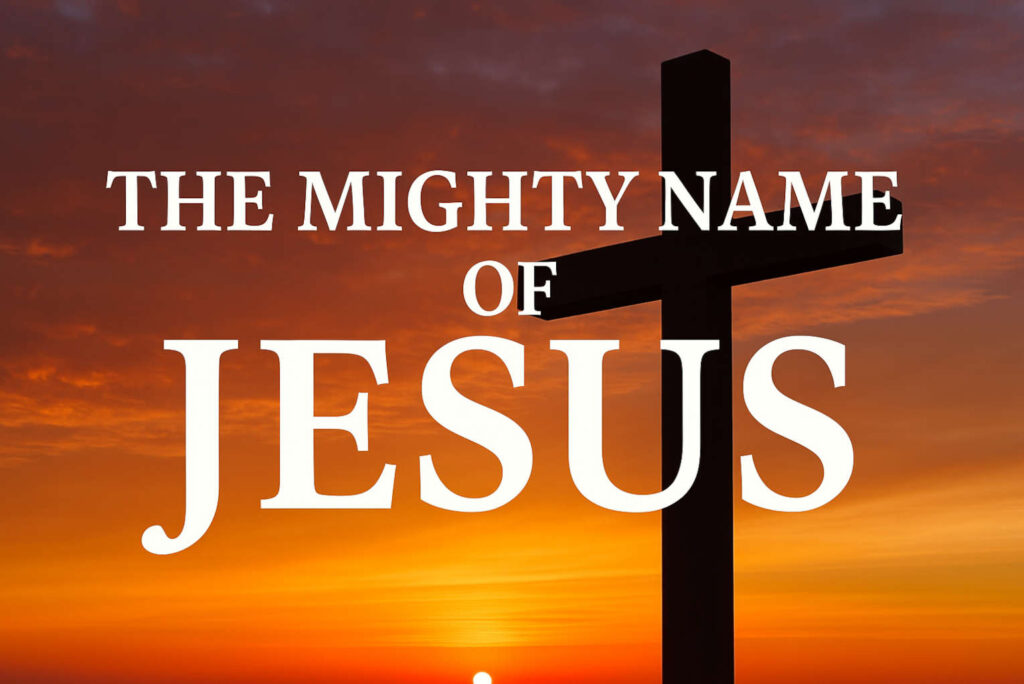 7 Amazing Truths About the Name of Jesus Every Christian Must Know ...
